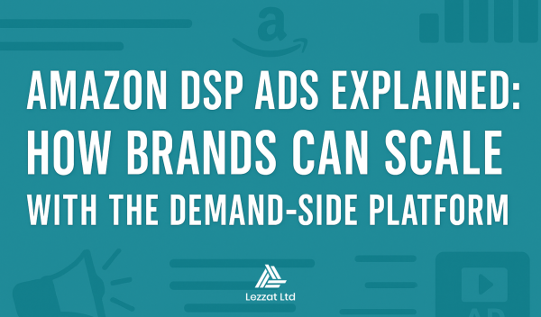 Award Winning Amazon Advertising Agency in the UK - Lezzat